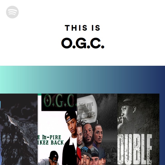 This Is O.G.C. | Spotify Playlist