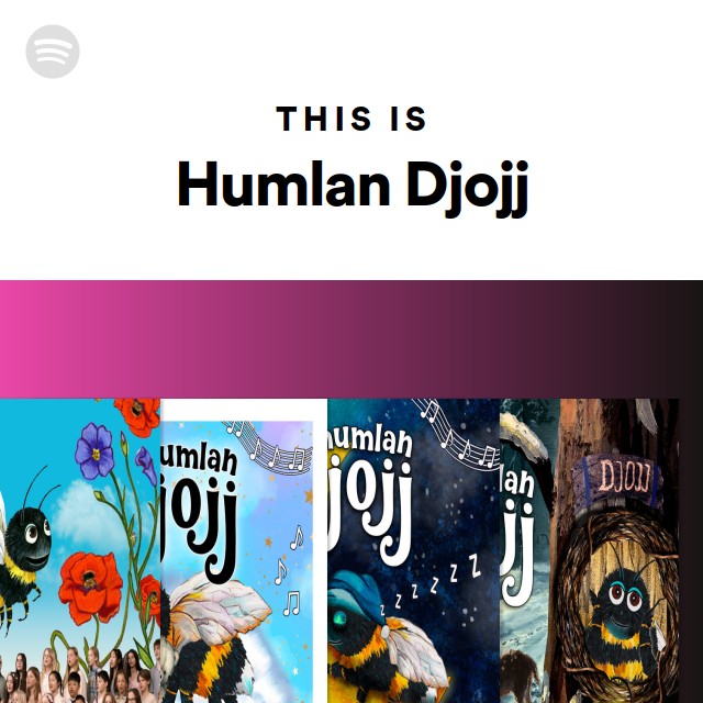 This Is Humlan Djojj - playlist by Spotify | Spotify