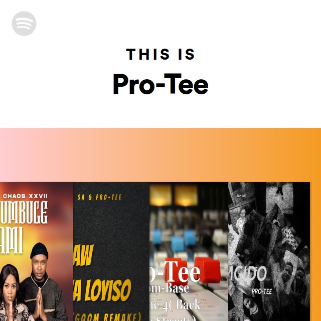 This Is Pro-Tee - playlist by Spotify | Spotify