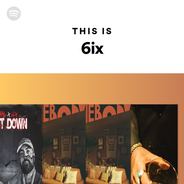 This Is 6ix | Spotify Playlist