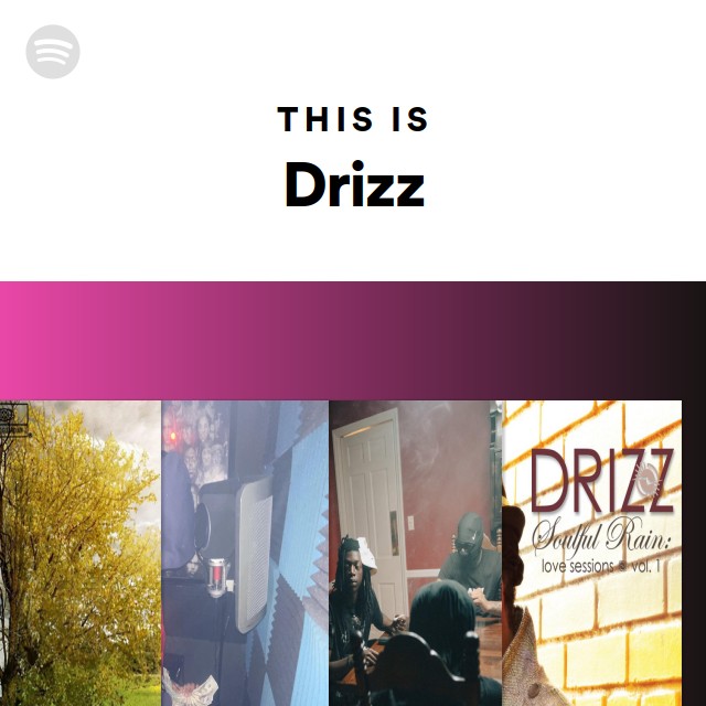 This Is Drizz - playlist by Spotify | Spotify