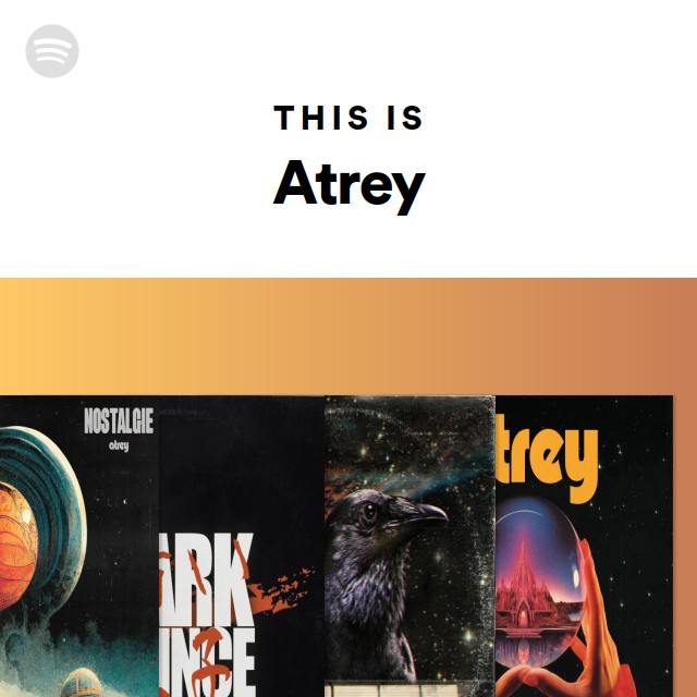 This Is Atrey - playlist by Spotify | Spotify