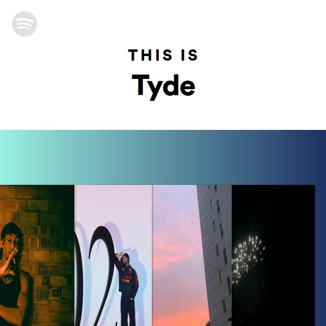 This Is Tyde - playlist by Spotify | Spotify