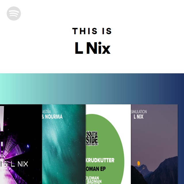 This Is L Nix - playlist by Spotify | Spotify