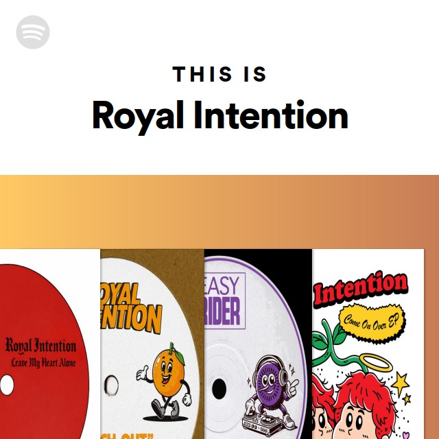 This Is Royal Intention | Spotify Playlist