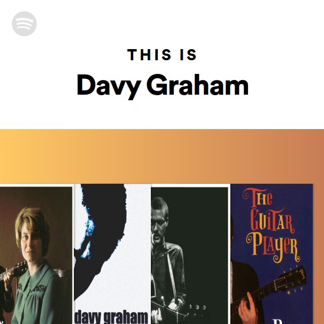 This Is Davy Graham - playlist by Spotify | Spotify