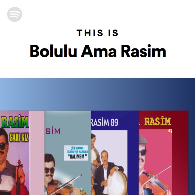 This Is Bolulu Ama Rasim - playlist by Spotify | Spotify