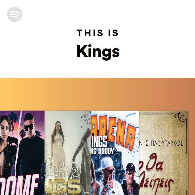 This Is Kings - playlist by Spotify | Spotify