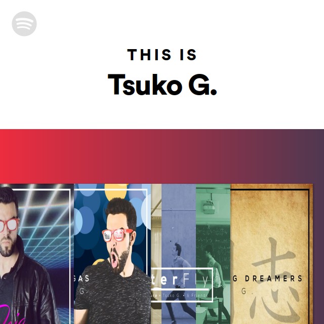 This Is Tsuko G. - playlist by Spotify | Spotify