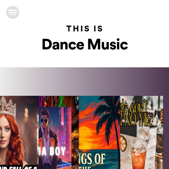 This Is Dance Music - playlist by Spotify | Spotify
