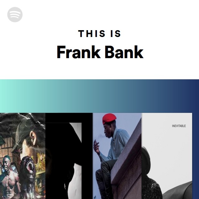 This Is Frank Bank | Spotify Playlist