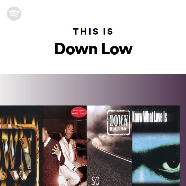 This Is Down Low - playlist by Spotify | Spotify