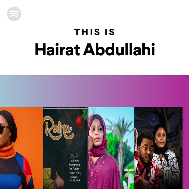 This Is Hairat Abdullahi | Spotify Playlist