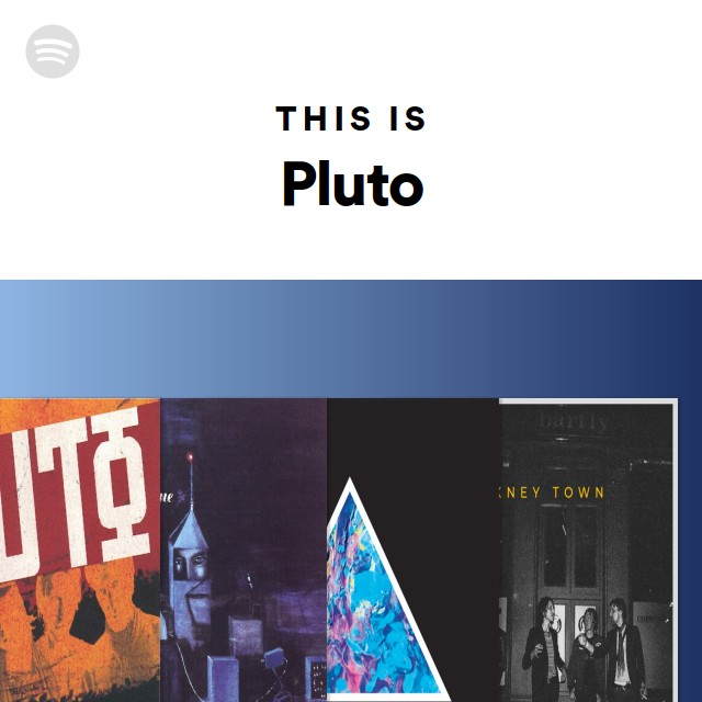This Is Pluto - playlist by Spotify | Spotify