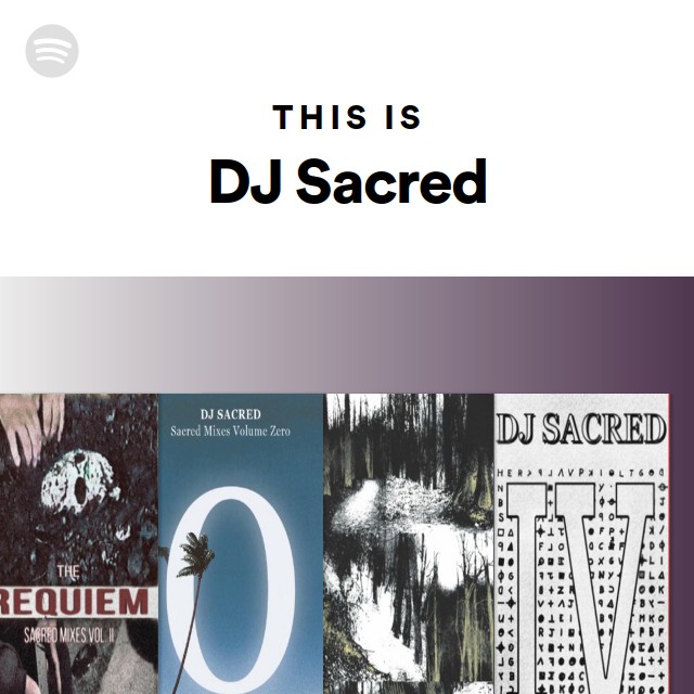 This Is DJ Sacred - playlist by Spotify | Spotify