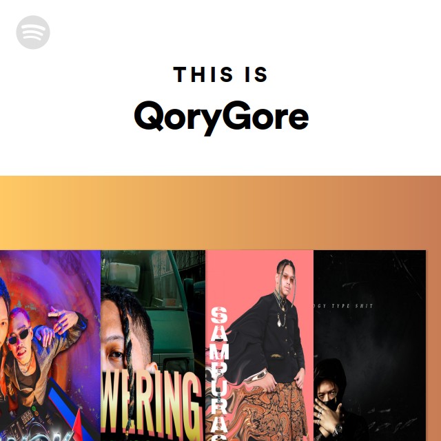 This Is QoryGore - playlist by Spotify | Spotify
