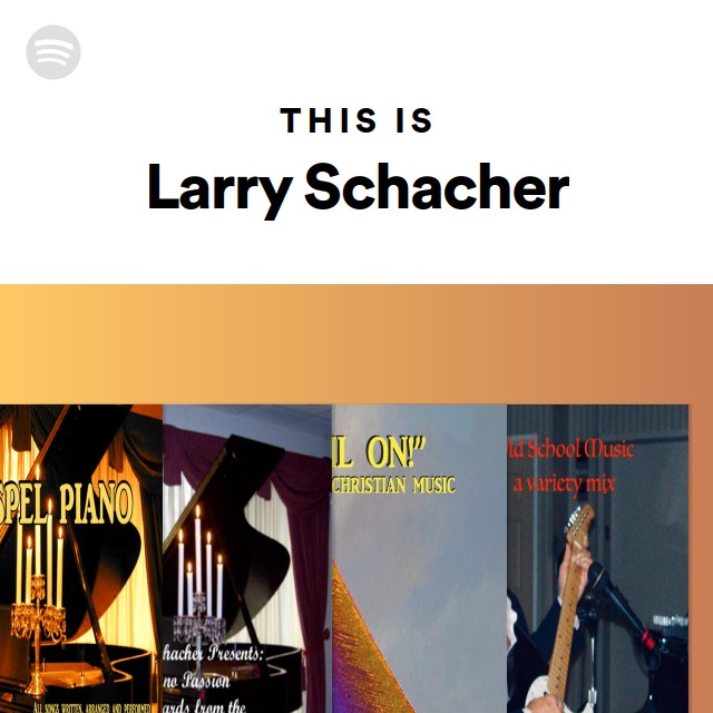 This Is Larry Schacher - playlist by Spotify | Spotify