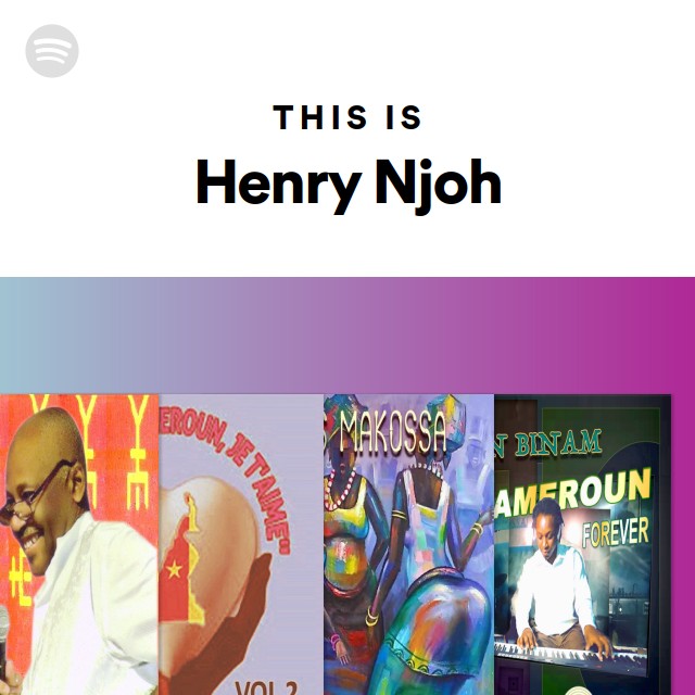 This Is Henry Njoh - playlist by Spotify | Spotify