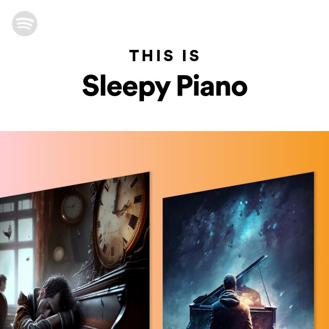 This Is Sleepy Piano - playlist by Spotify | Spotify