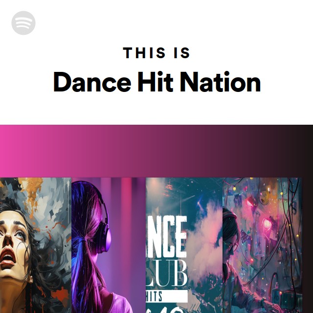 This Is Dance Hit Nation - playlist by Spotify | Spotify