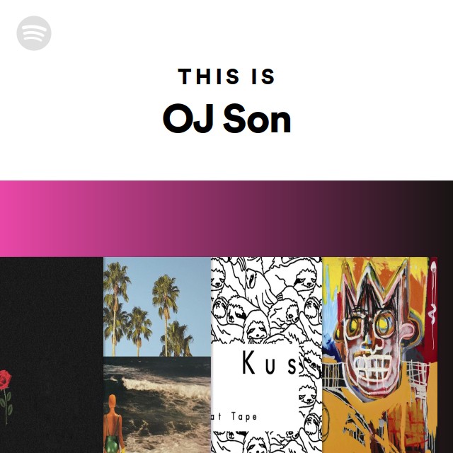 This Is OJ Son - playlist by Spotify | Spotify