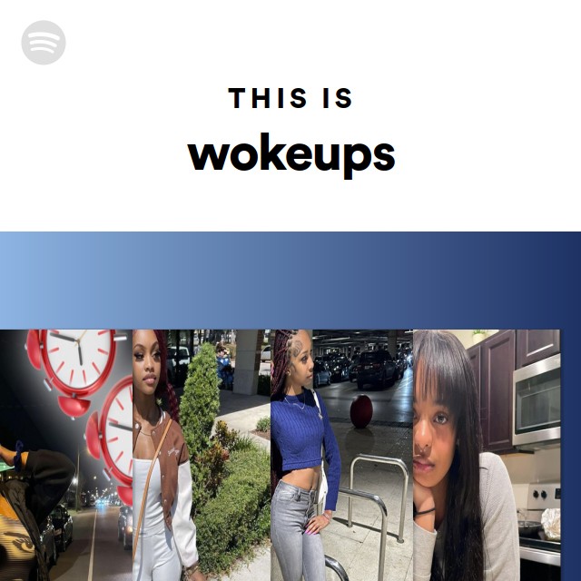 This Is wokeups - playlist by Spotify | Spotify