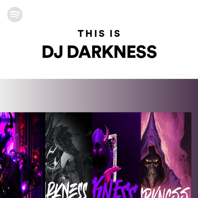 This Is DJ DARKNESS - playlist by Spotify | Spotify