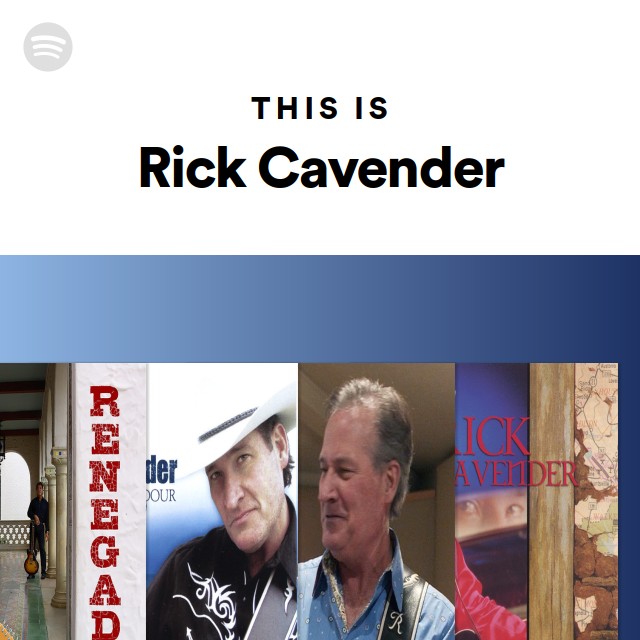 This Is Rick Cavender - playlist by Spotify | Spotify