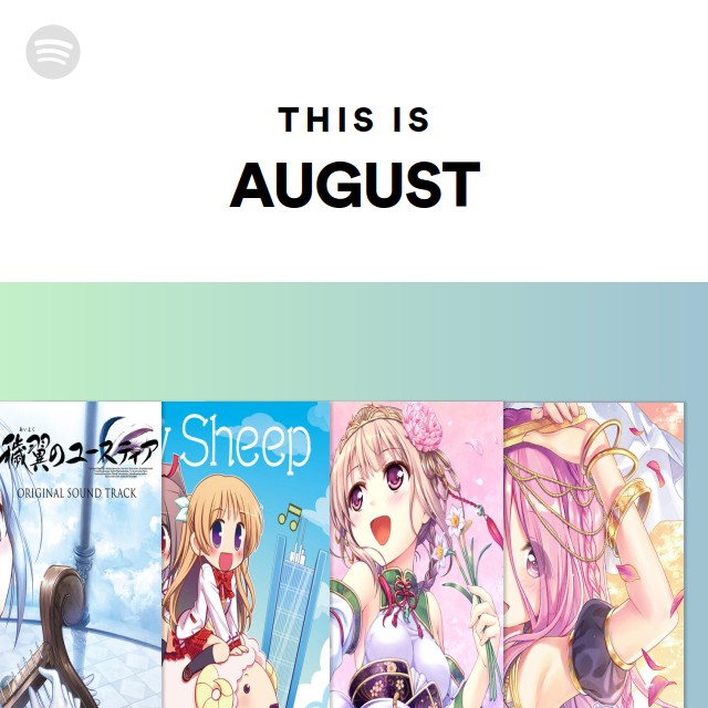 This Is AUGUST | Spotify Playlist