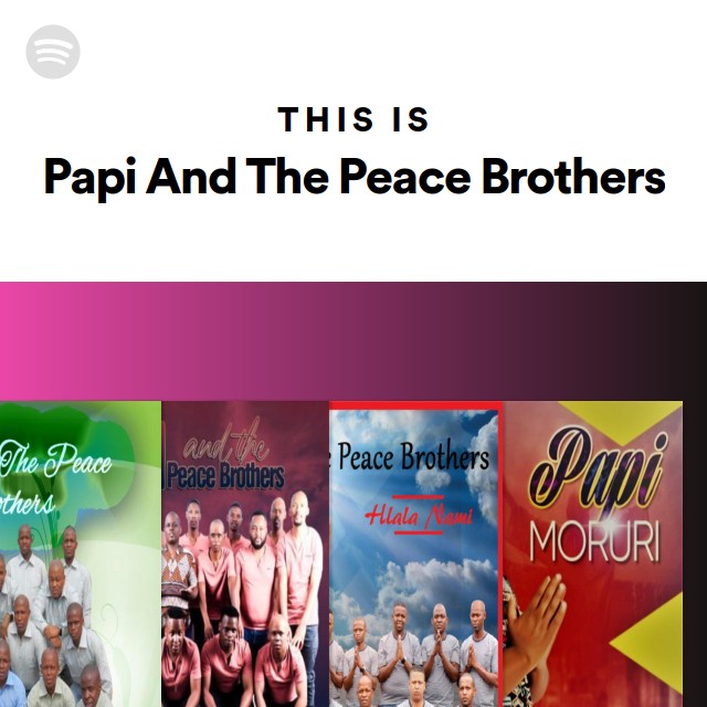 This Is Papi And The Peace Brothers - playlist by Spotify | Spotify