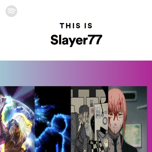 This Is Slayer77 - playlist by Spotify | Spotify