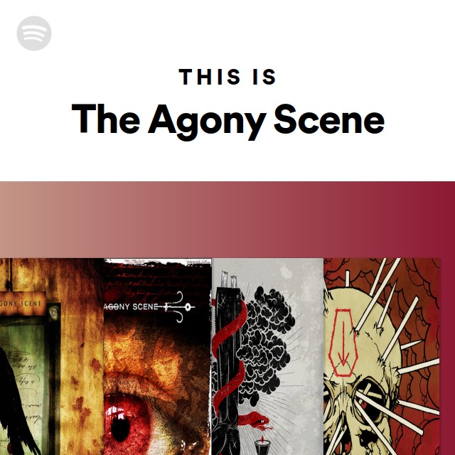This Is The Agony Scene - playlist by Spotify | Spotify