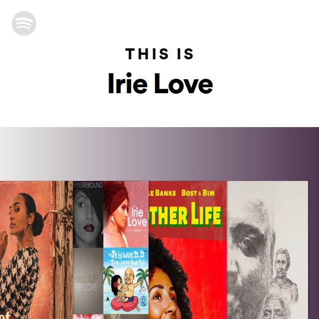 This Is Irie Love - playlist by Spotify | Spotify