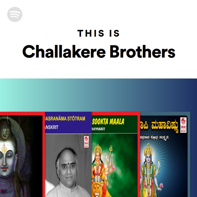 This Is Challakere Brothers | Spotify Playlist