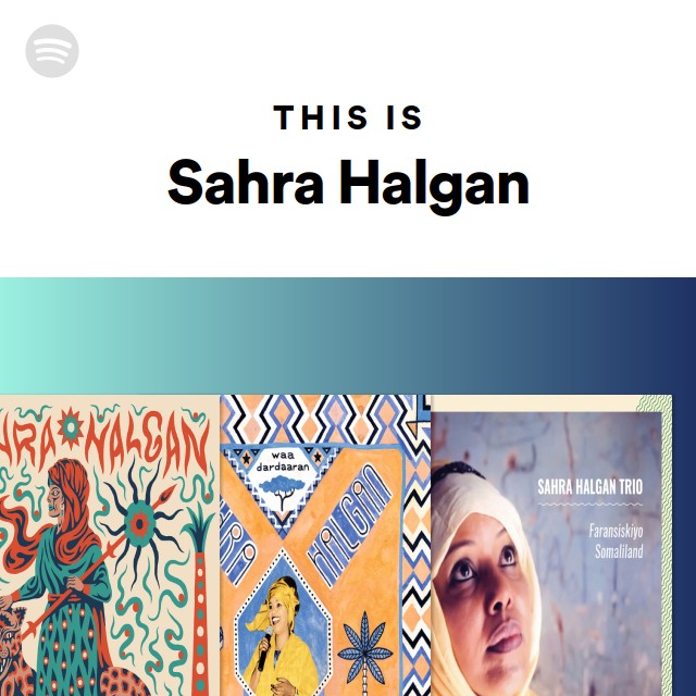 This Is Sahra Halgan - playlist by Spotify | Spotify