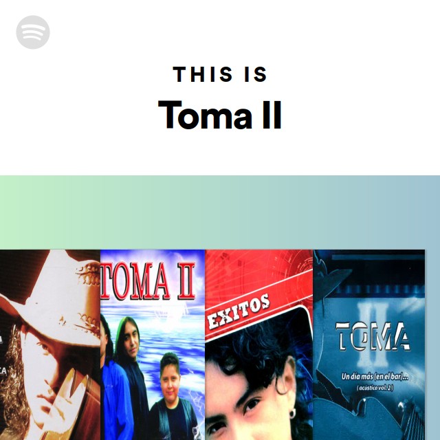 This Is Toma II - playlist by Spotify | Spotify