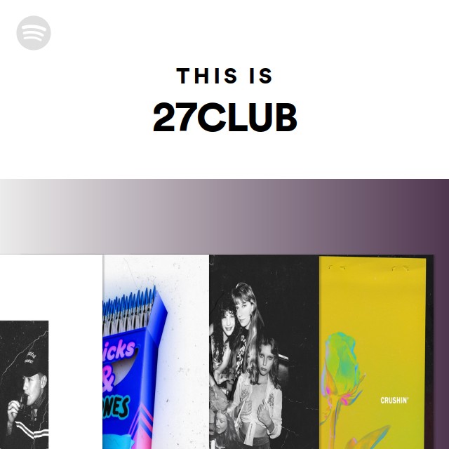 This Is 27CLUB - playlist by Spotify | Spotify