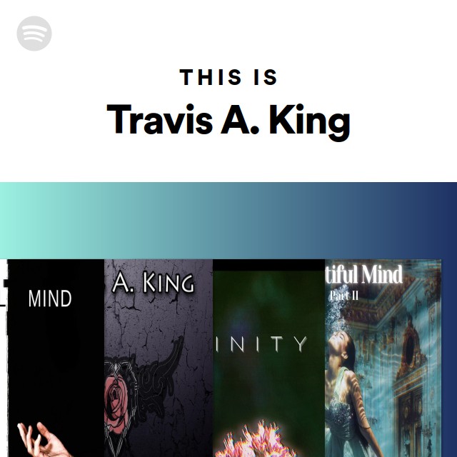 This Is Travis A. King | Spotify Playlist