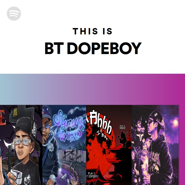 This Is BT DOPEBOY | Spotify Playlist