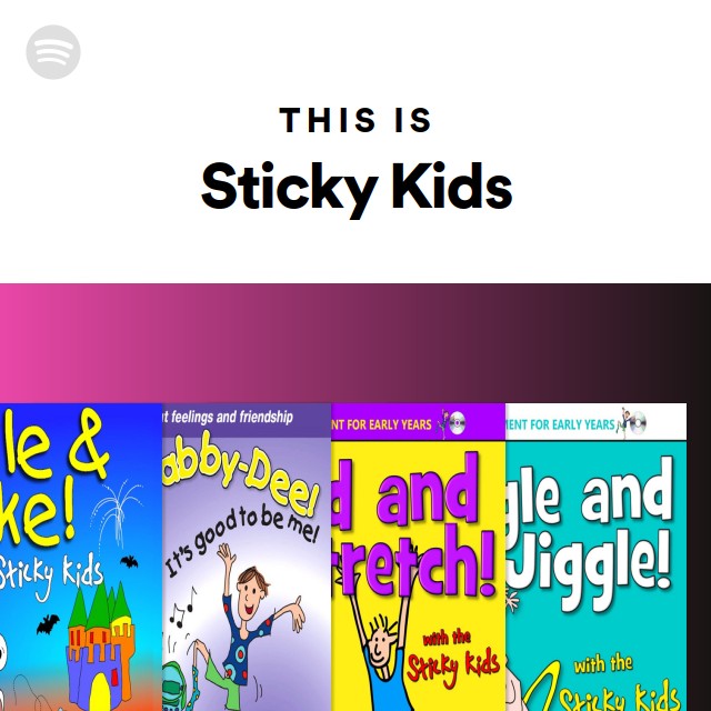 This Is Sticky Kids - playlist by Spotify | Spotify