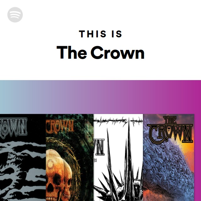 This Is The Crown - playlist by Spotify | Spotify