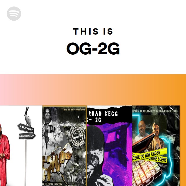 This Is OG-2G - playlist by Spotify | Spotify