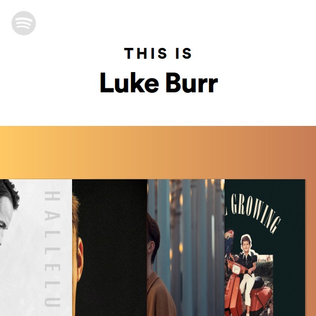 This Is Luke Burr - playlist by Spotify | Spotify