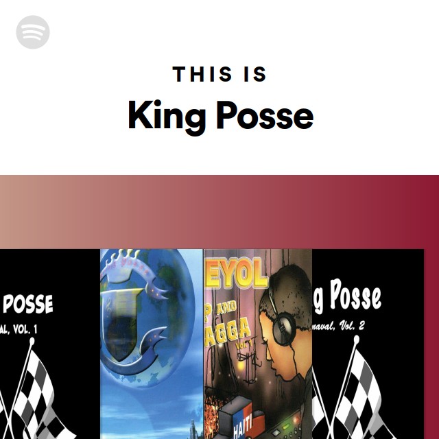 This Is King Posse - playlist by Spotify | Spotify