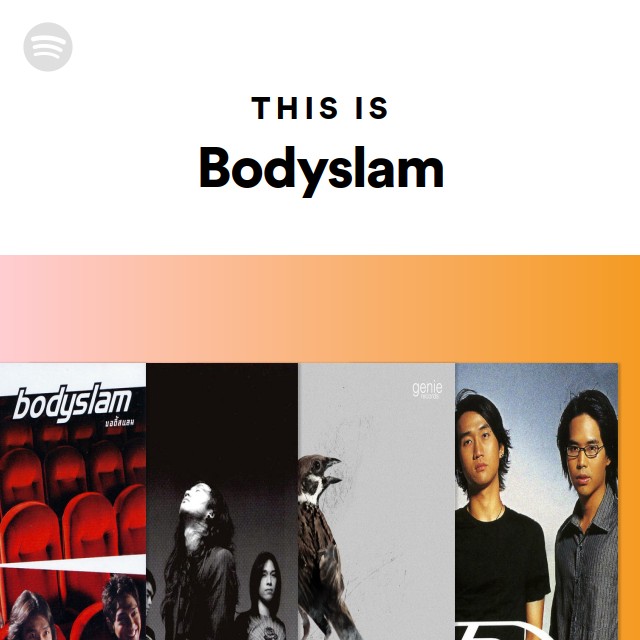 This Is Bodyslam - playlist by Spotify | Spotify