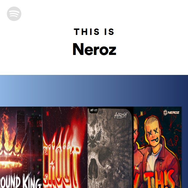 This Is Neroz - playlist by Spotify | Spotify