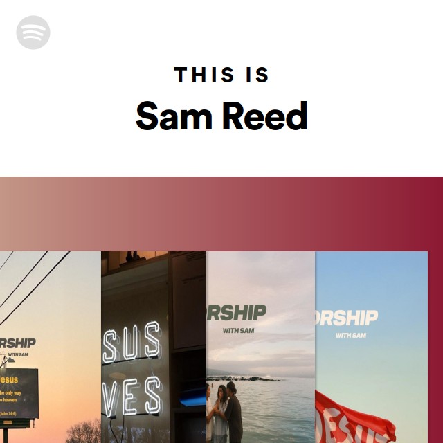 This Is Sam Reed | Spotify Playlist