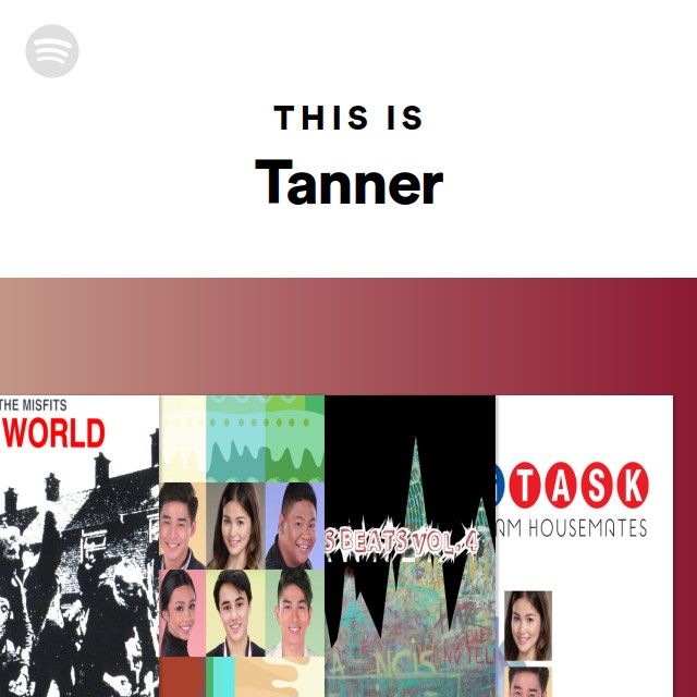 This Is Tanner - playlist by Spotify | Spotify