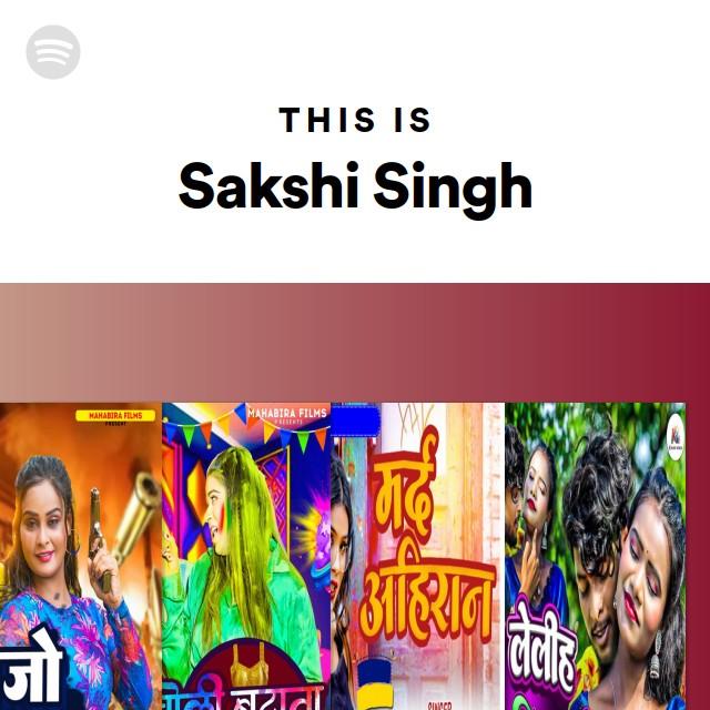 This Is Sakshi Singh - playlist by Spotify | Spotify