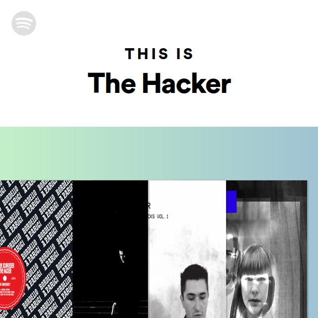 This Is The Hacker - playlist by Spotify | Spotify